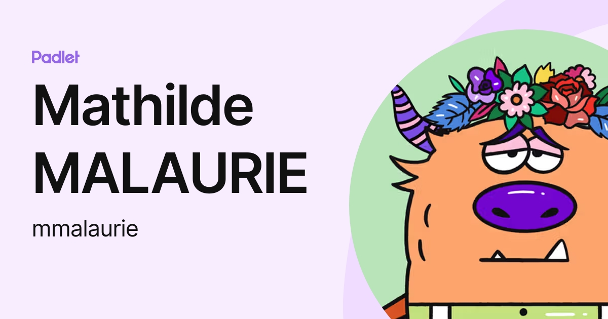 Mathilde MALAURIE (mmalaurie) profile | Padlet
