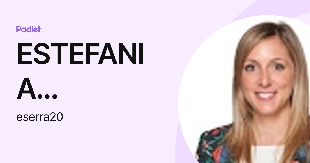 ESTEFANIA SERRANO AGUDO (eserra20) profile | Padlet