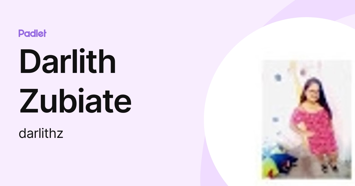 Darlith Zubiate (darlithz) profile | Padlet