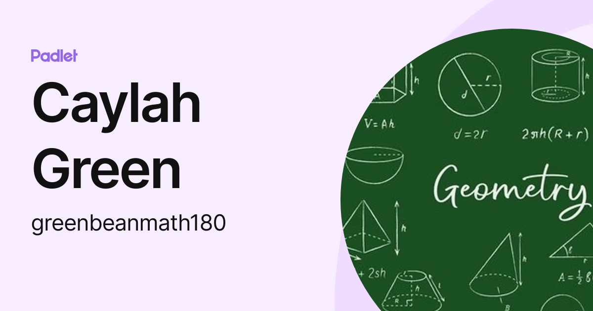 Caylah Green (greenbeanmath180) profile | Padlet