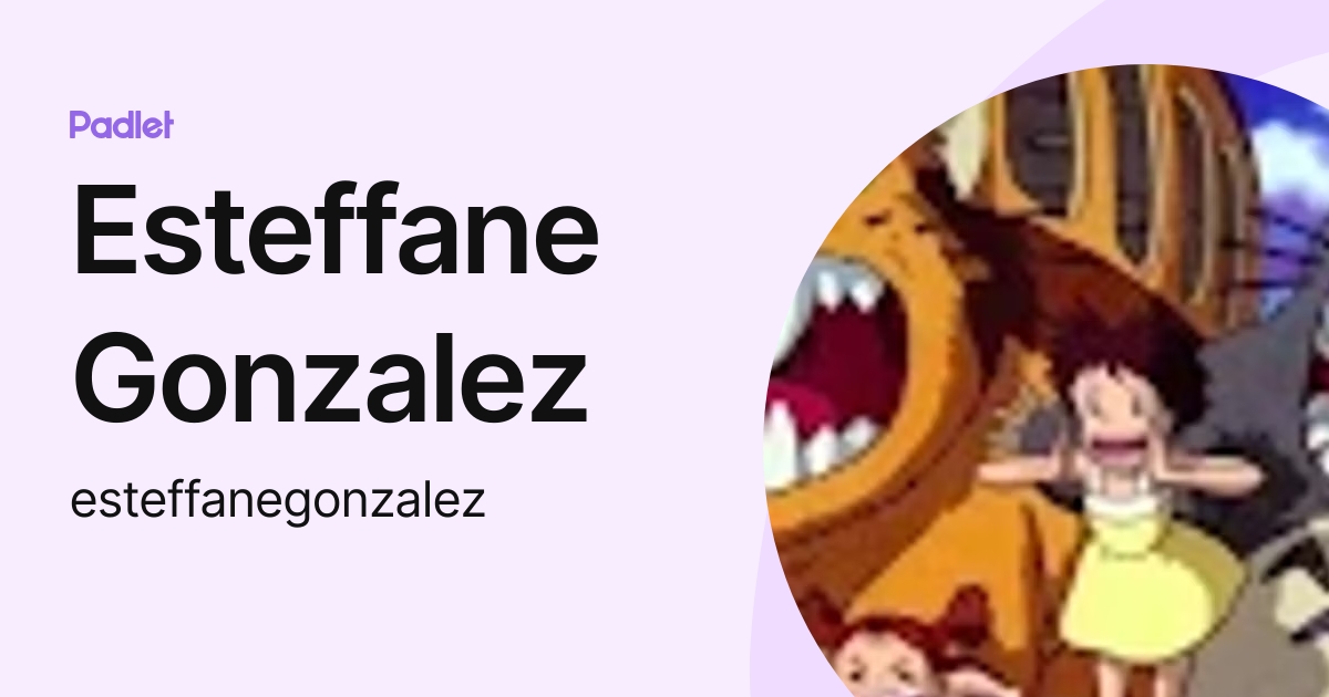 Esteffane Gonzalez (esteffanegonzalez) profile | Padlet