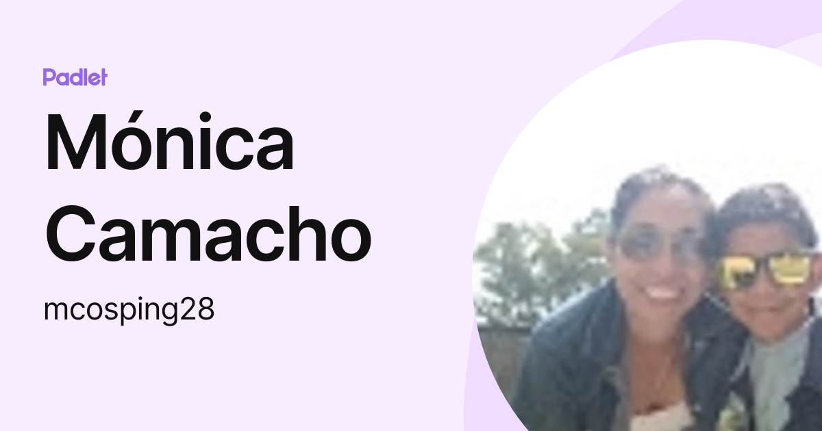 Mónica Camacho (mcosping28) profile | Padlet