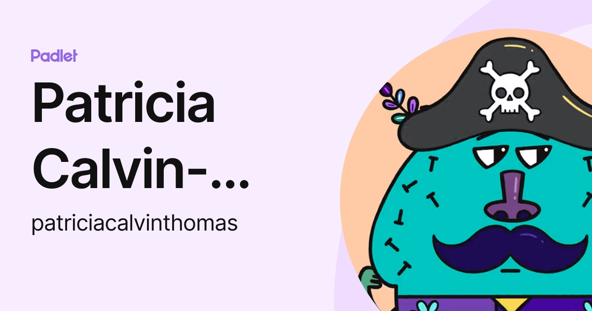 Patricia Calvin-Thomas (patriciacalvinthomas) profile | Padlet