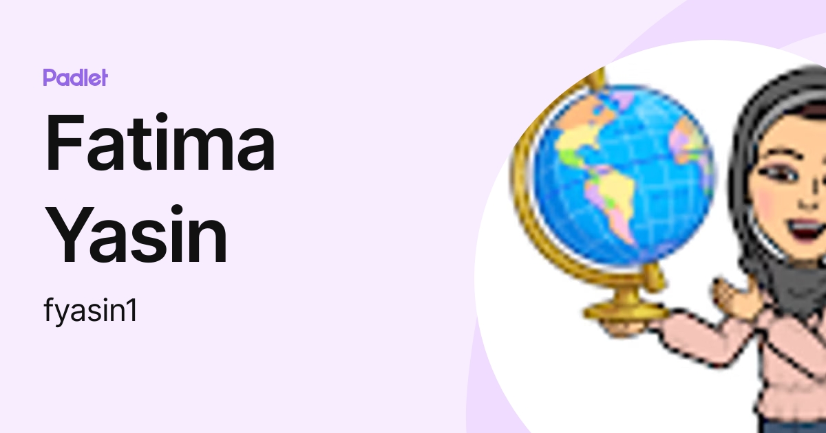 Fatima Yasin (fyasin1) profile | Padlet