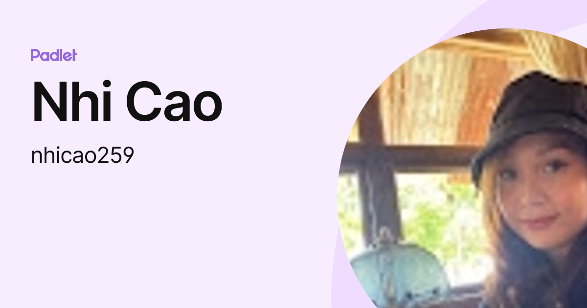 Nhi Cao (nhicao259) profile | Padlet