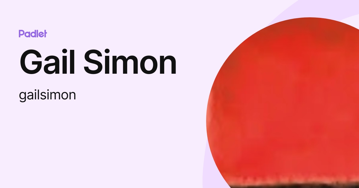Gail Simon (gailsimon) profile | Padlet