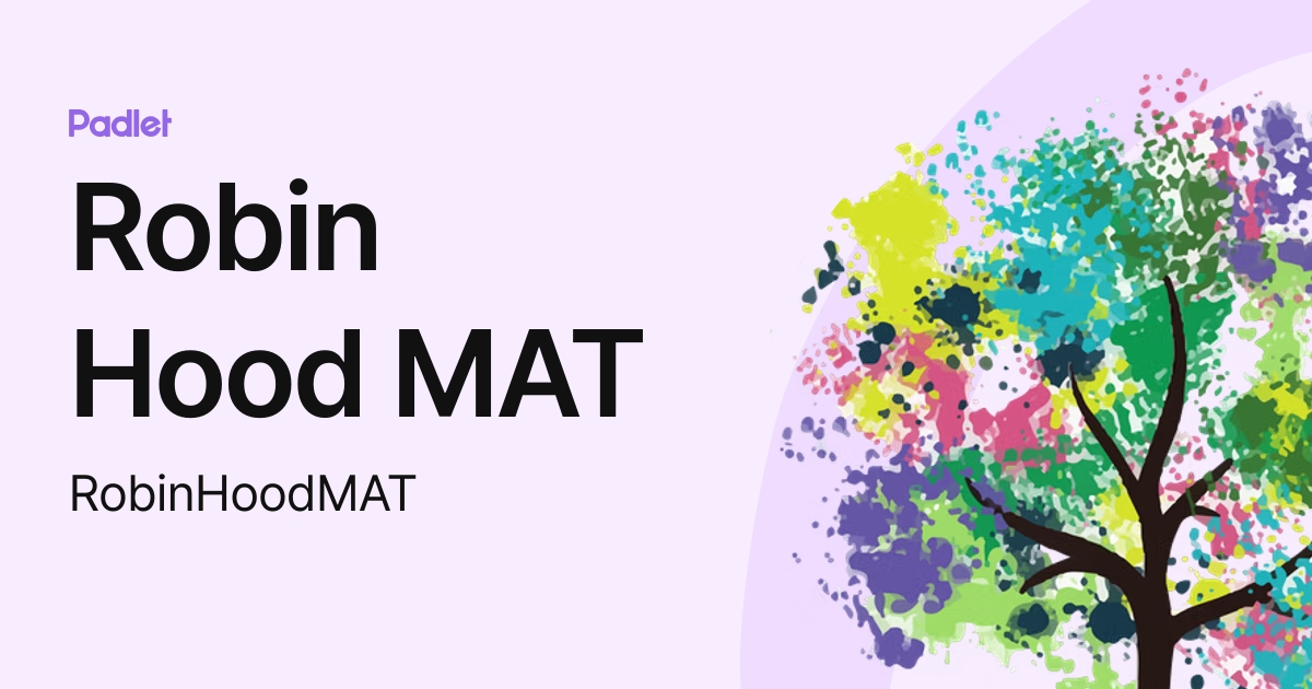 Robin Hood MAT (RobinHoodMAT) profile | Padlet
