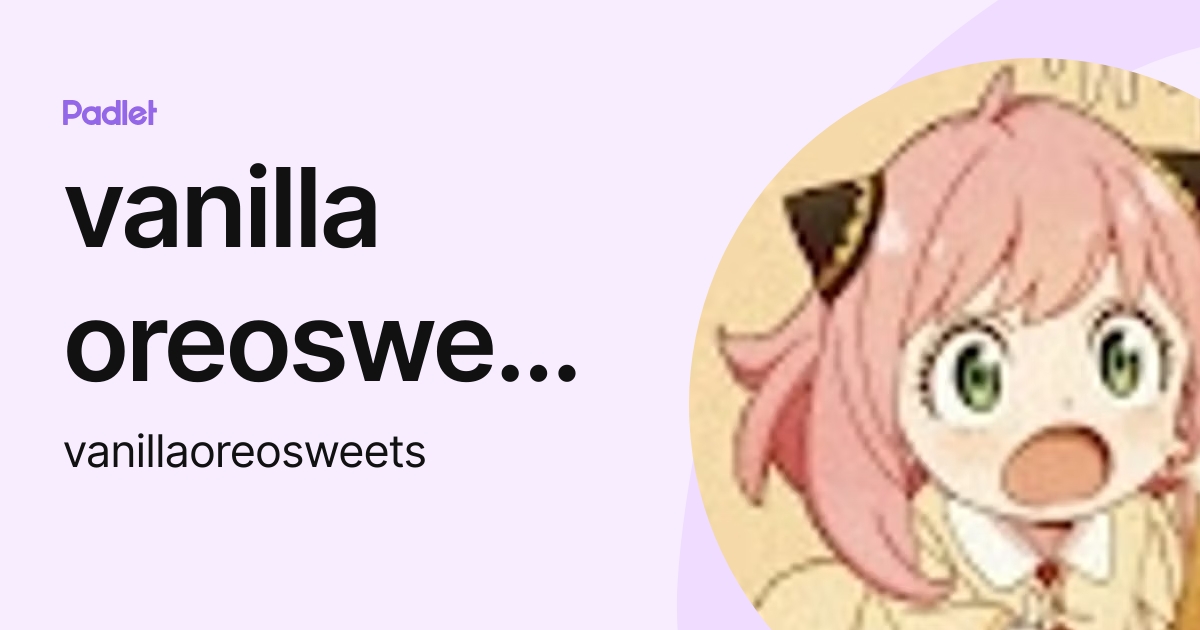 vanilla oreosweets (vanillaoreosweets) profile | Padlet