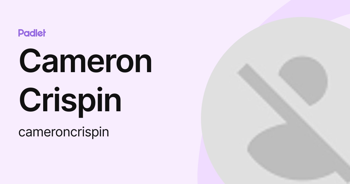 Cameron Crispin (cameroncrispin) profile | Padlet