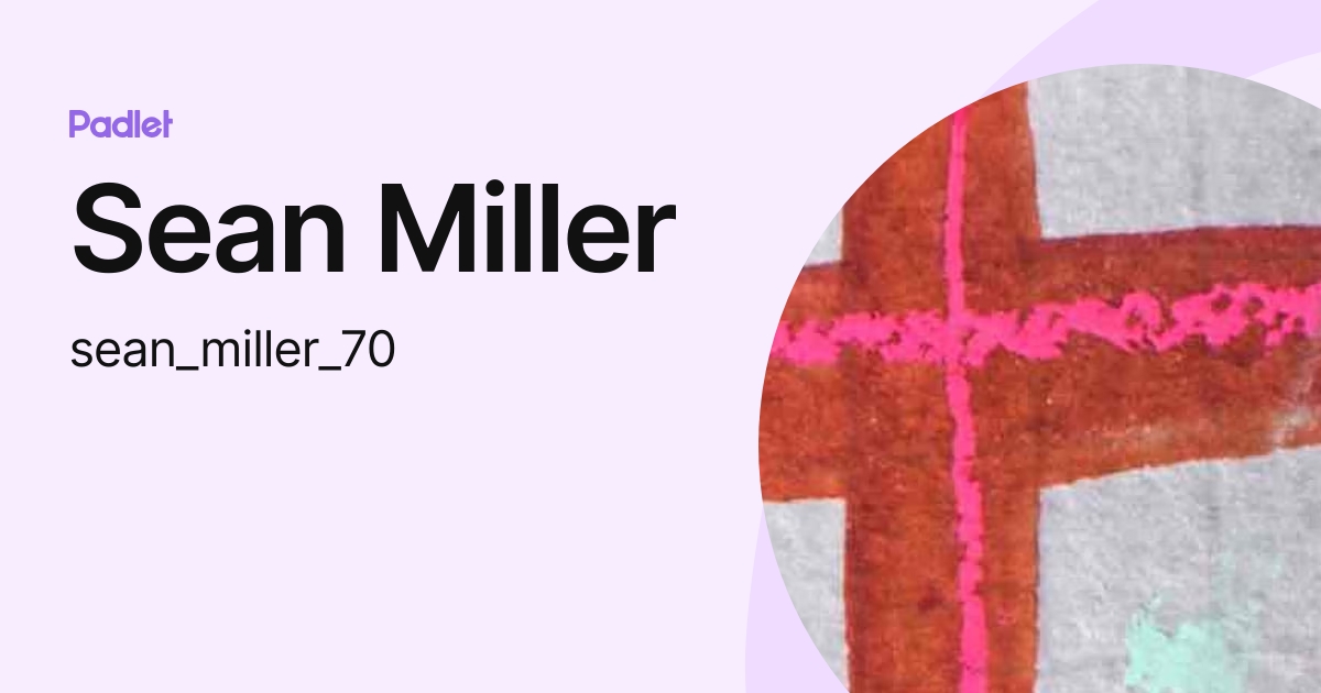Sean Miller (sean_miller_70) profile | Padlet