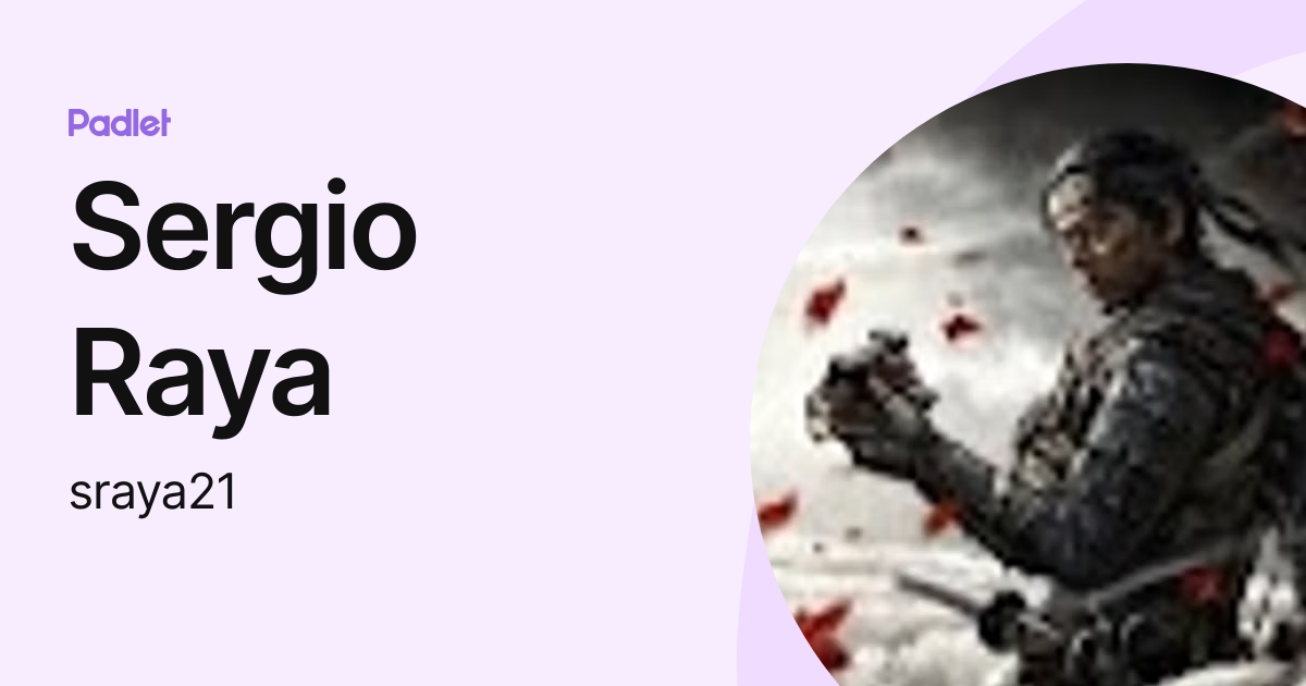 Sergio Raya (sraya21) profile | Padlet