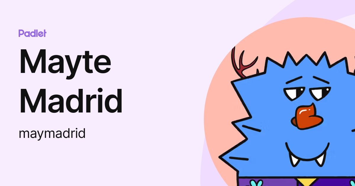 Mayte Madrid (maymadrid) profile | Padlet