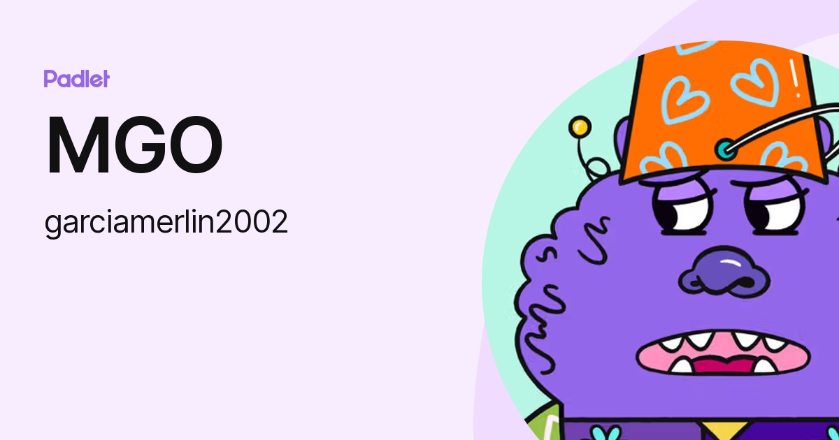 MGO (garciamerlin2002) profile | Padlet