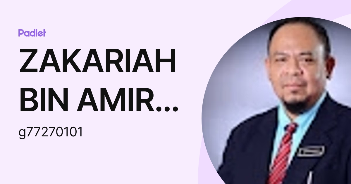ZAKARIAH BIN AMIRIL Moe (g77270101) profile | Padlet