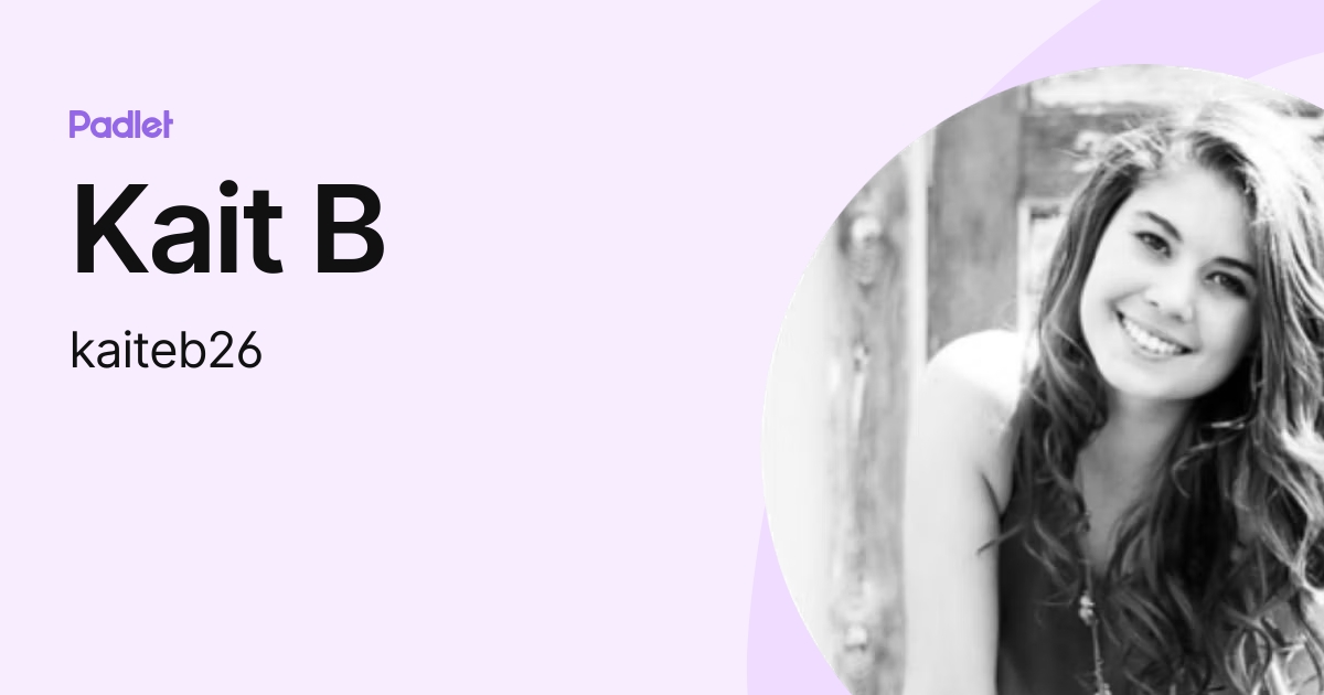 Kait B (kaiteb26) profile | Padlet