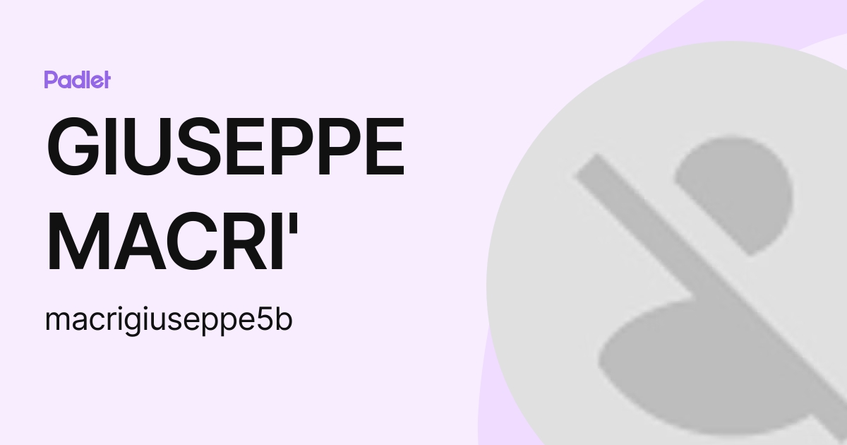 GIUSEPPE MACRI' (macrigiuseppe5b) profile | Padlet