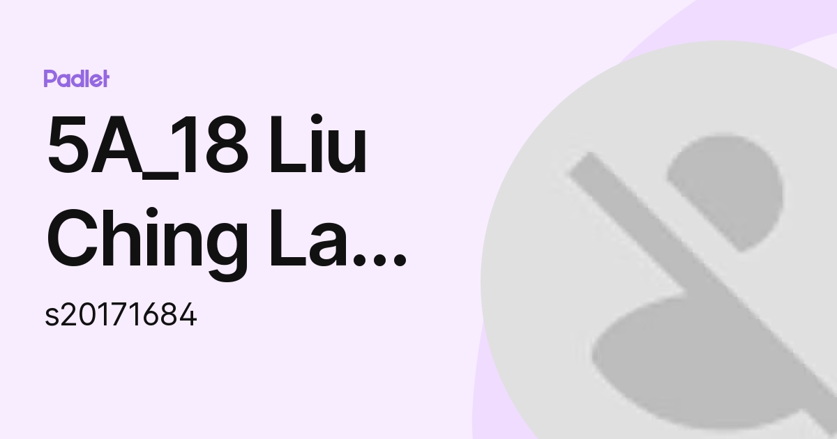 5A_18 Liu Ching Lam Carolyn (s20171684) profile | Padlet