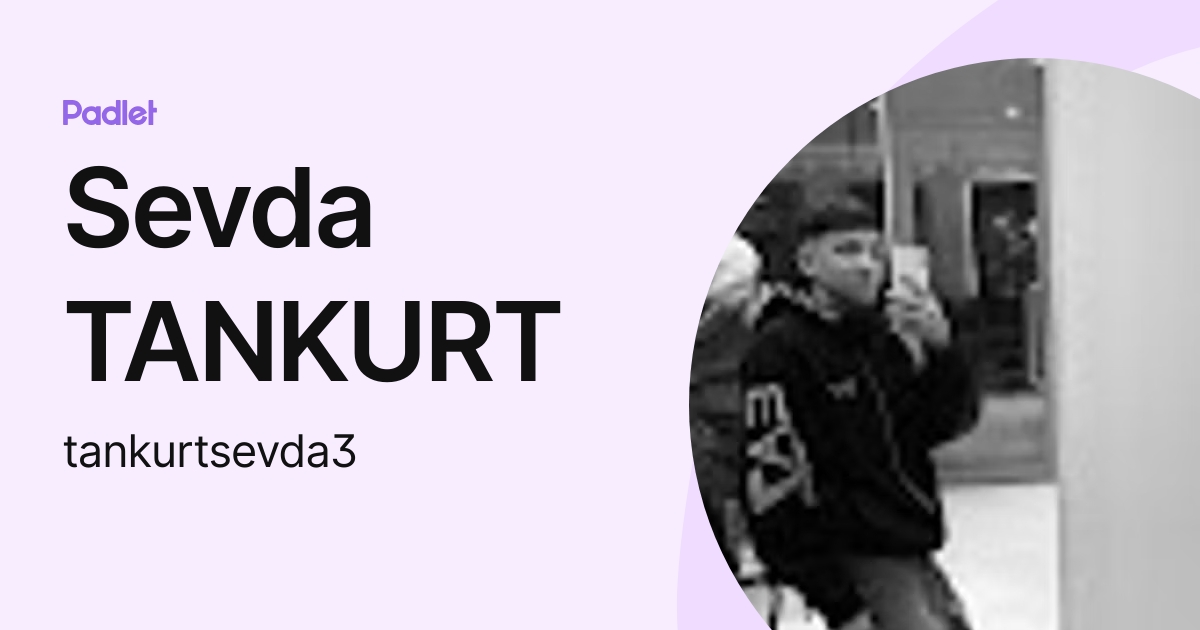Sevda TANKURT (tankurtsevda3) profile | Padlet