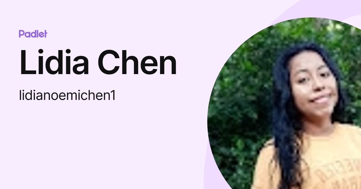 Lidia Chen (lidianoemichen1) profile | Padlet