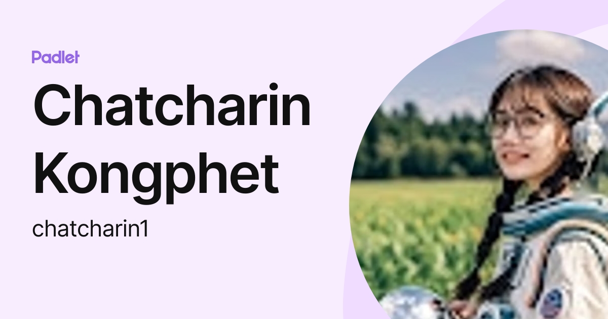 Chatcharin Kongphet (chatcharin1) profile | Padlet