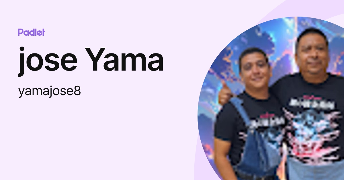 jose Yama (yamajose8) profile | Padlet