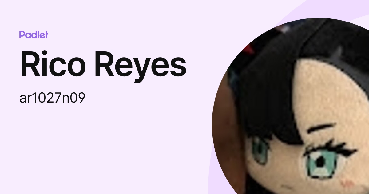 Rico Reyes (ar1027n09) profile | Padlet