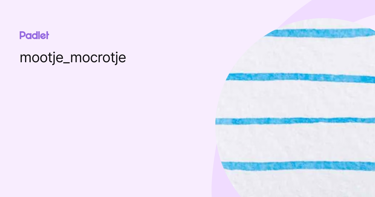 mootje_mocrotje profile | Padlet