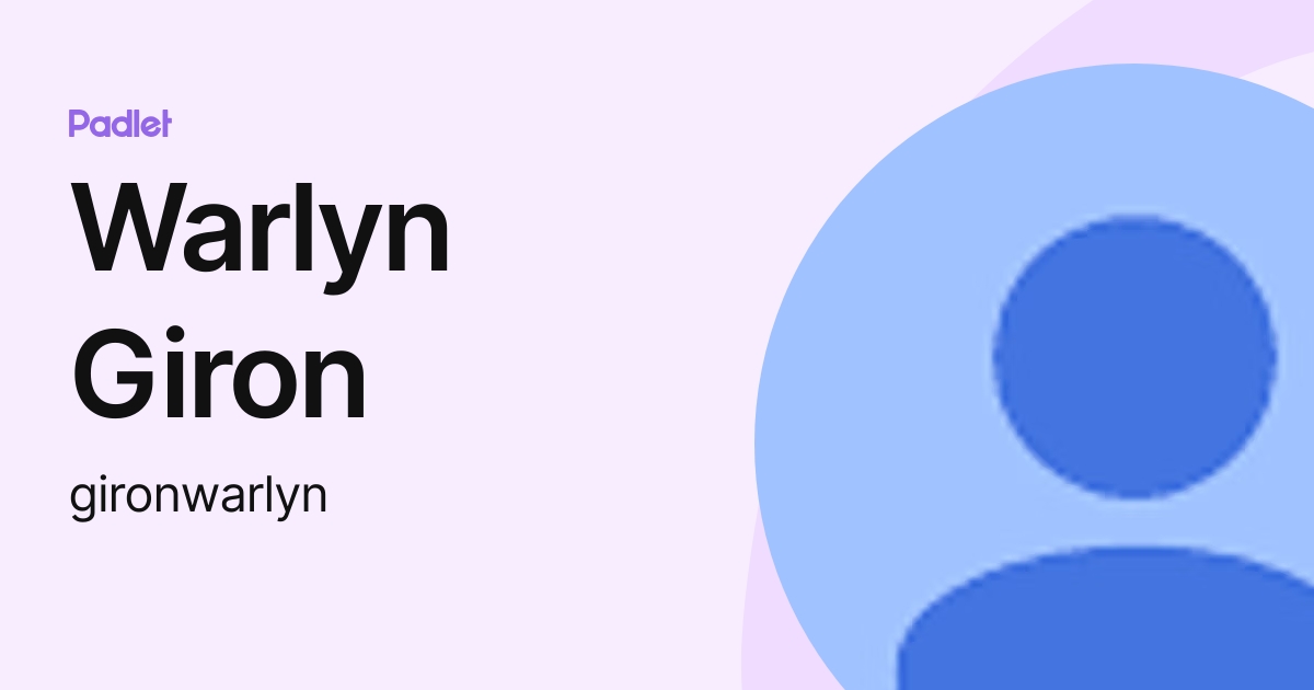 Warlyn Giron (gironwarlyn) profile | Padlet