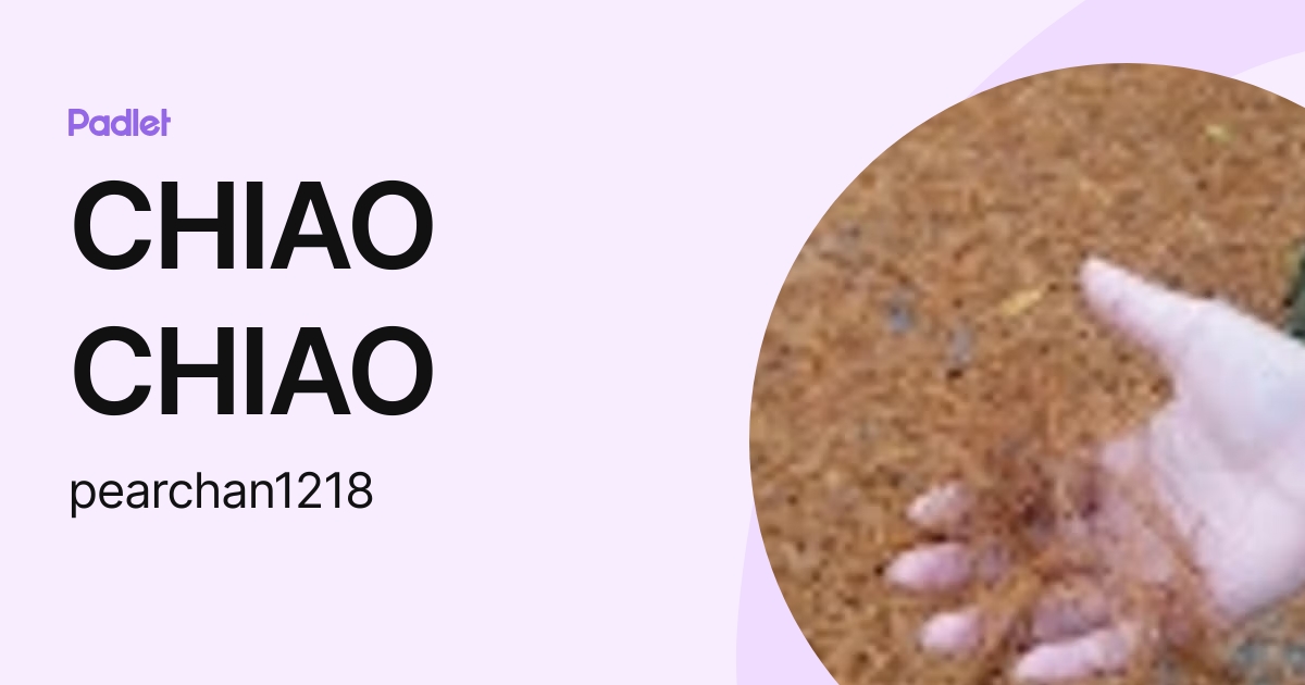 CHIAO CHIAO (pearchan1218) profile | Padlet