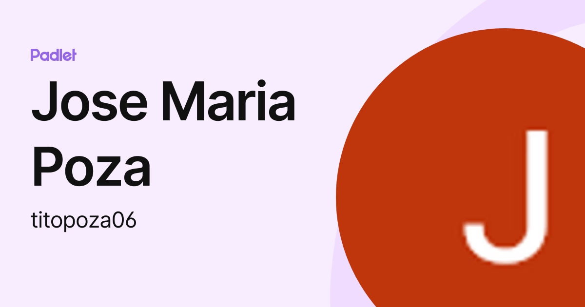 Jose Maria Poza (titopoza06) profile | Padlet