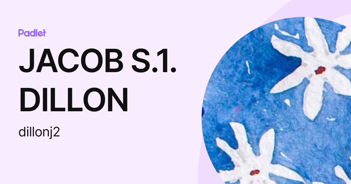 JACOB S.1. DILLON (dillonj2) profile | Padlet