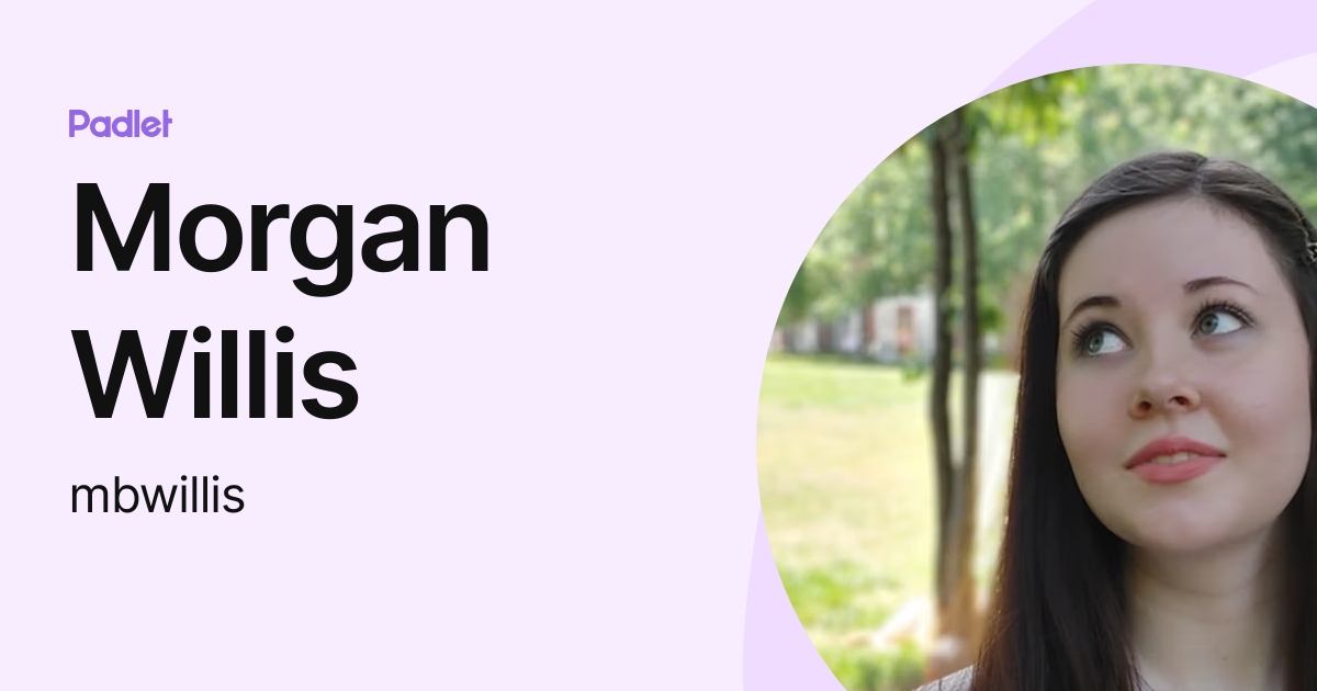 Morgan Willis (mbwillis) profile | Padlet