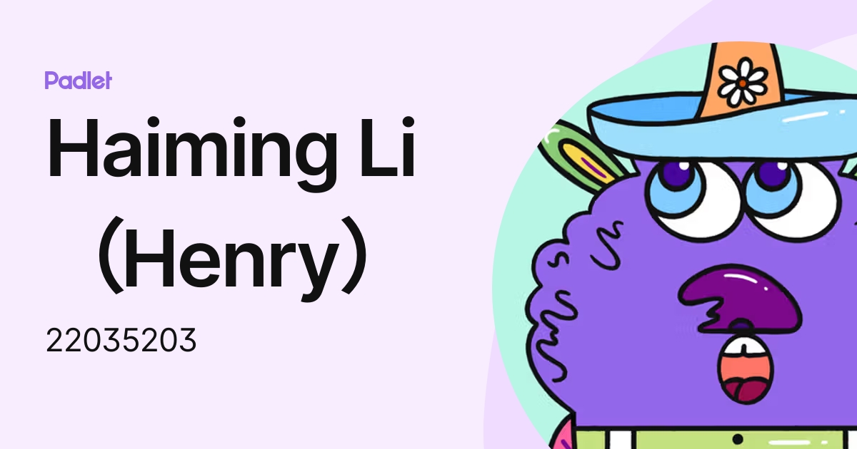 Haiming Li（Henry） (22035203) profile | Padlet