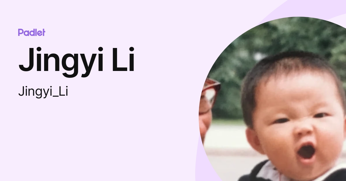 Jingyi Li (Jingyi_Li) profile | Padlet