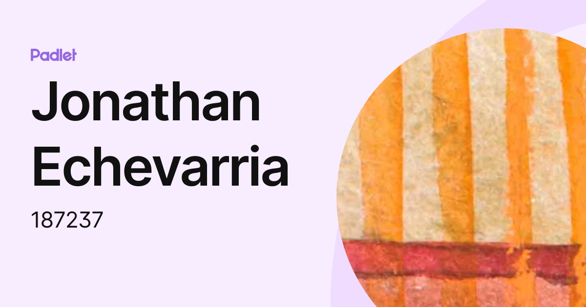 Jonathan Echevarria (187237) profile | Padlet