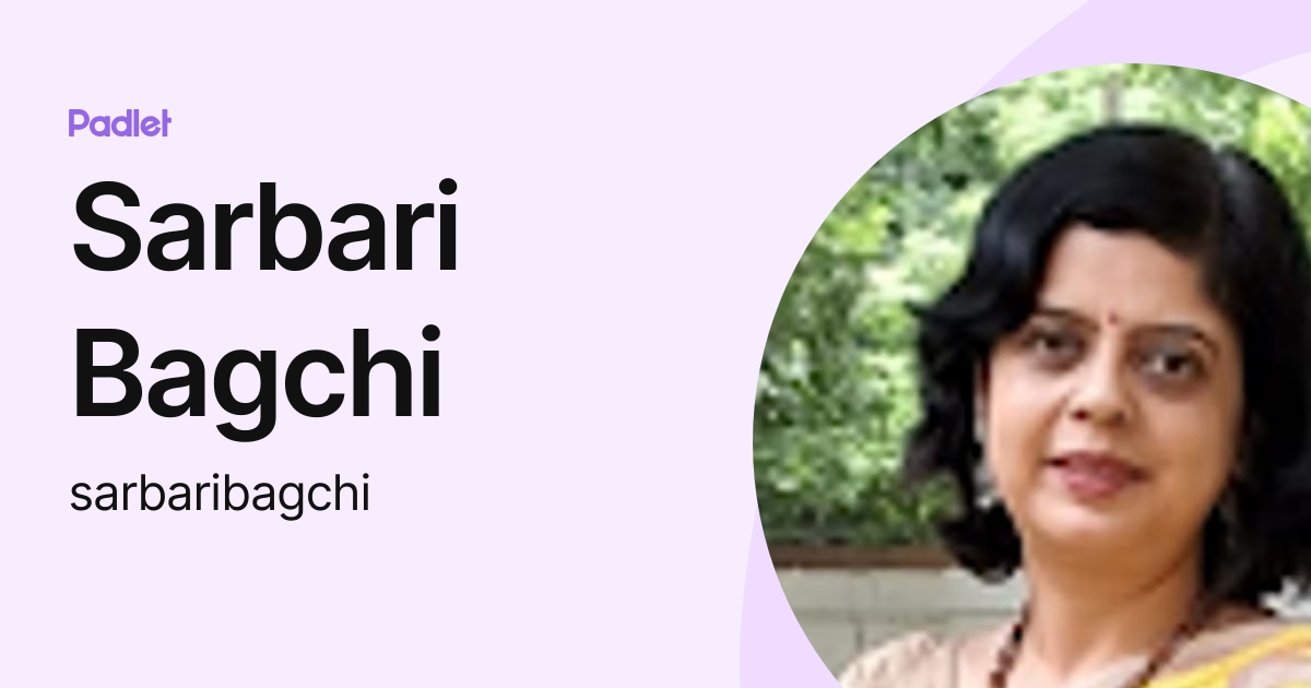 Sarbari Bagchi (sarbaribagchi) profile | Padlet