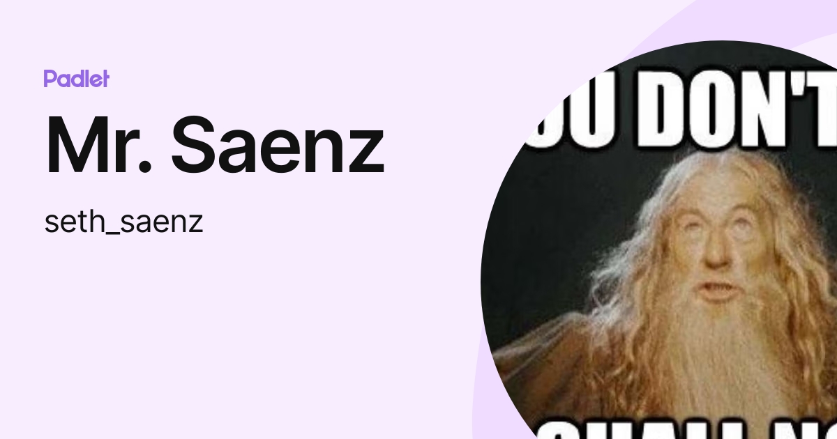 Mr. Saenz (seth_saenz) profile | Padlet