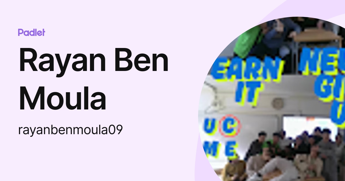 Rayan Ben Moula (rayanbenmoula09) profile | Padlet