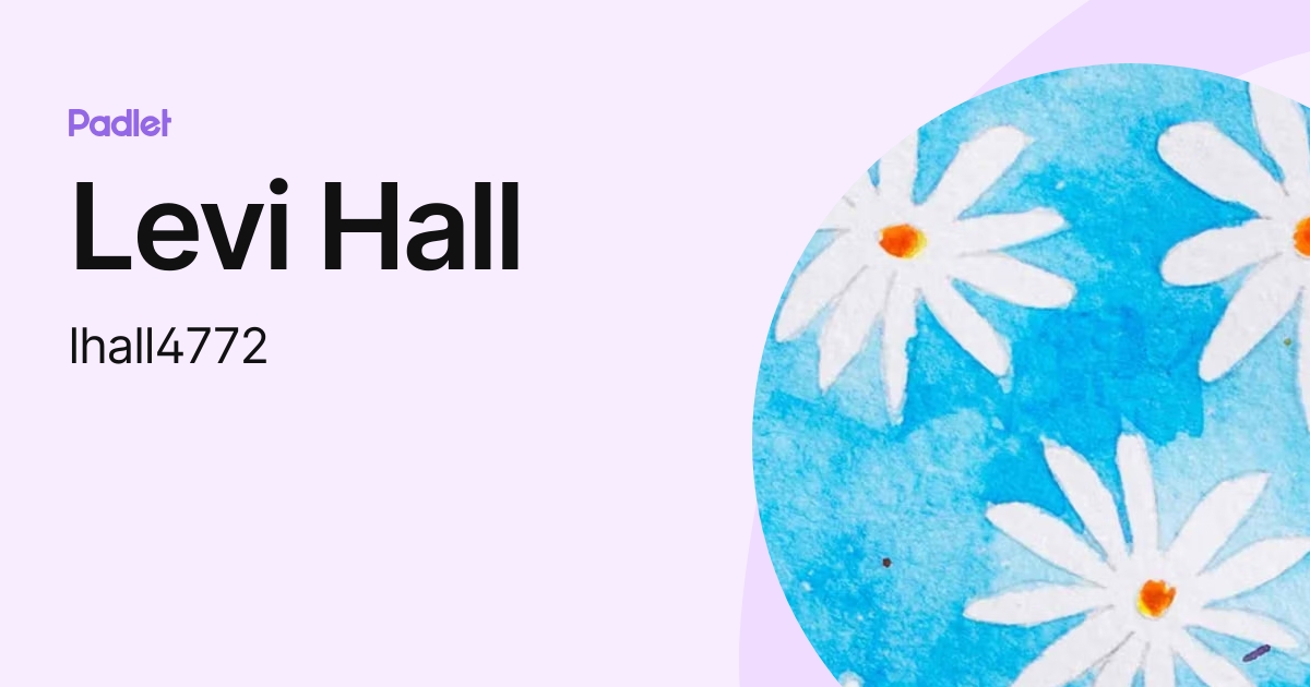 Levi Hall (lhall4772) profile | Padlet