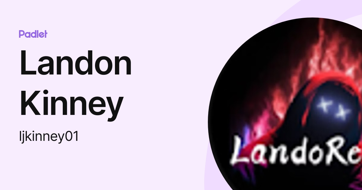 Landon Kinney (ljkinney01) profile | Padlet
