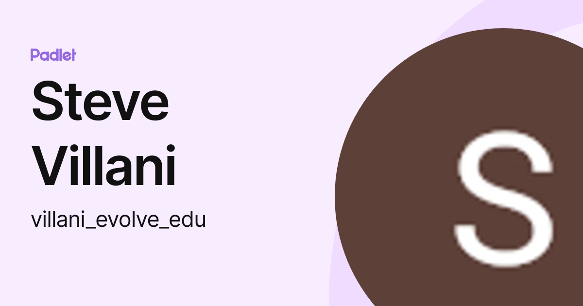 Steve Villani (villani_evolve_edu) profile | Padlet
