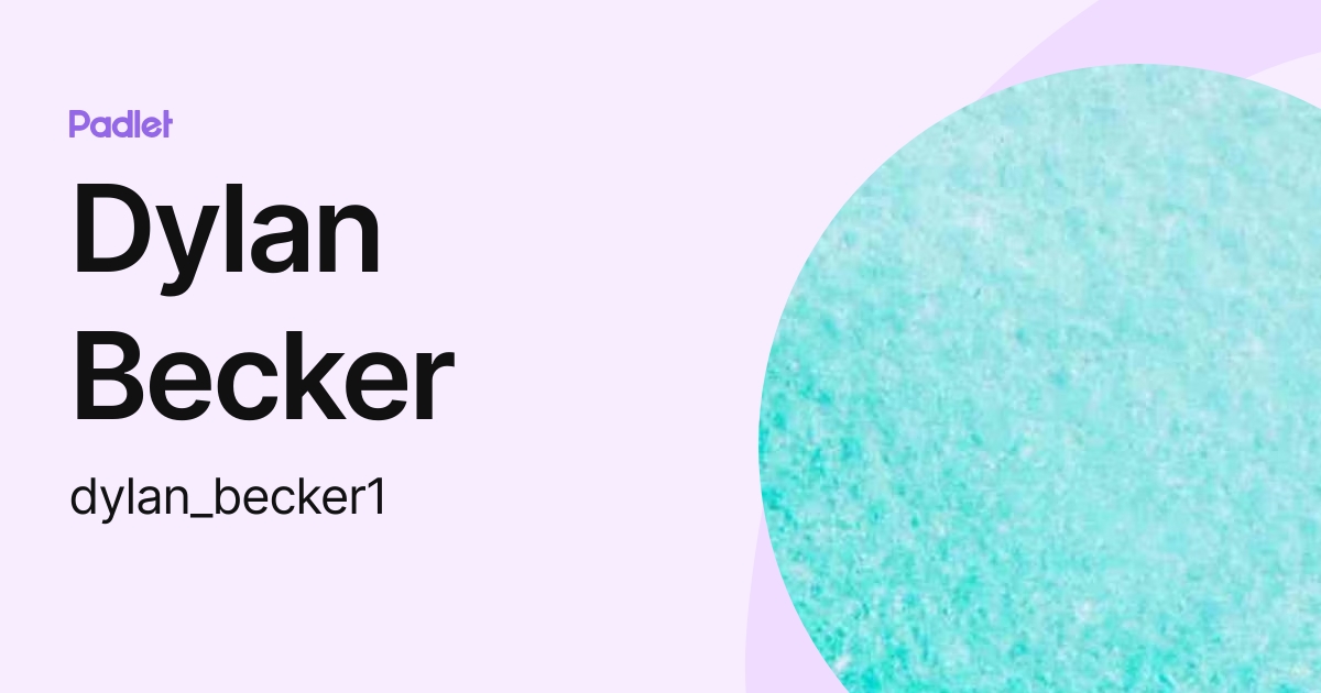Dylan Becker (dylan_becker1) profile | Padlet