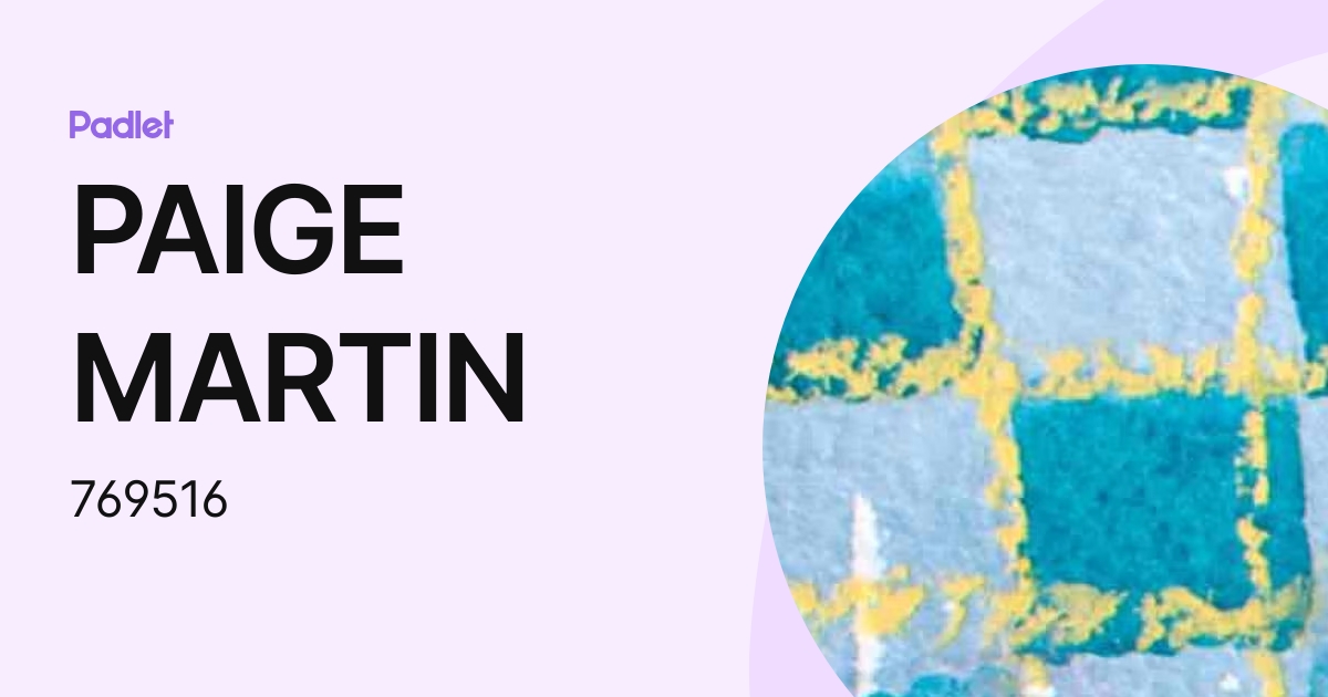 PAIGE MARTIN (769516) profile | Padlet