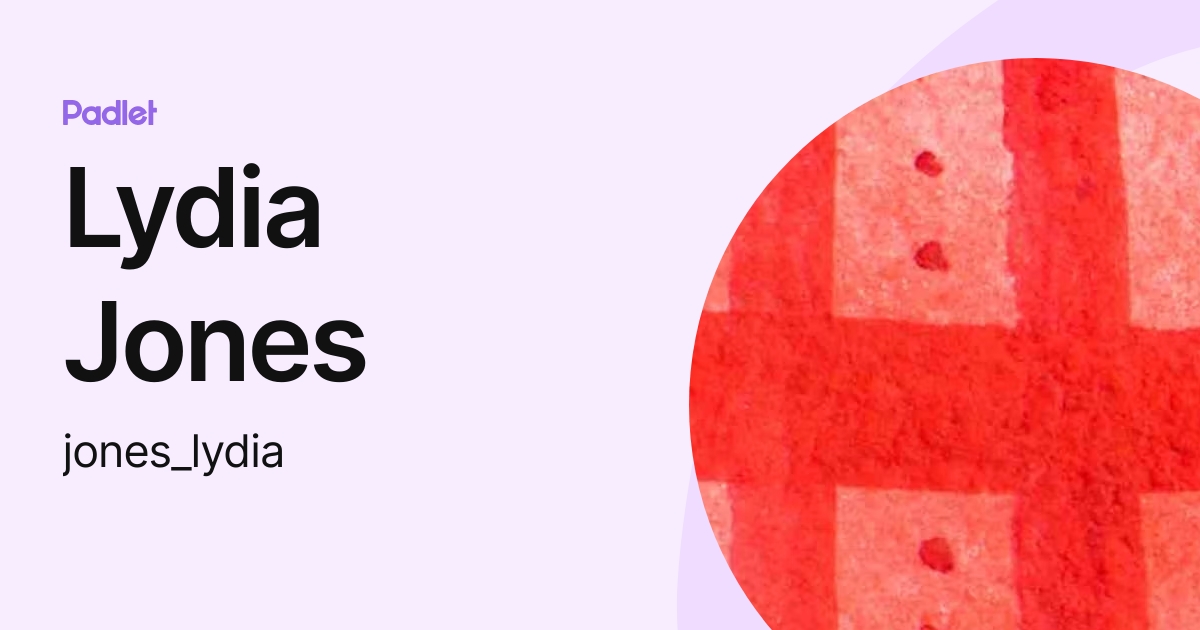 Lydia Jones (jones_lydia) profile | Padlet