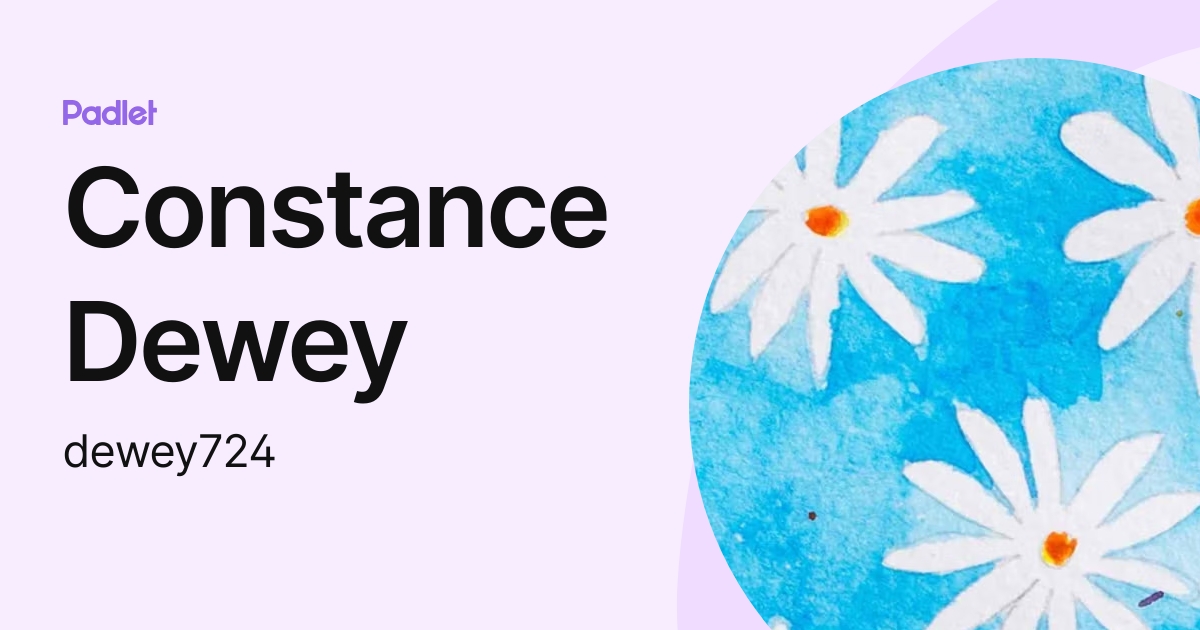 Constance Dewey (dewey724) profile | Padlet