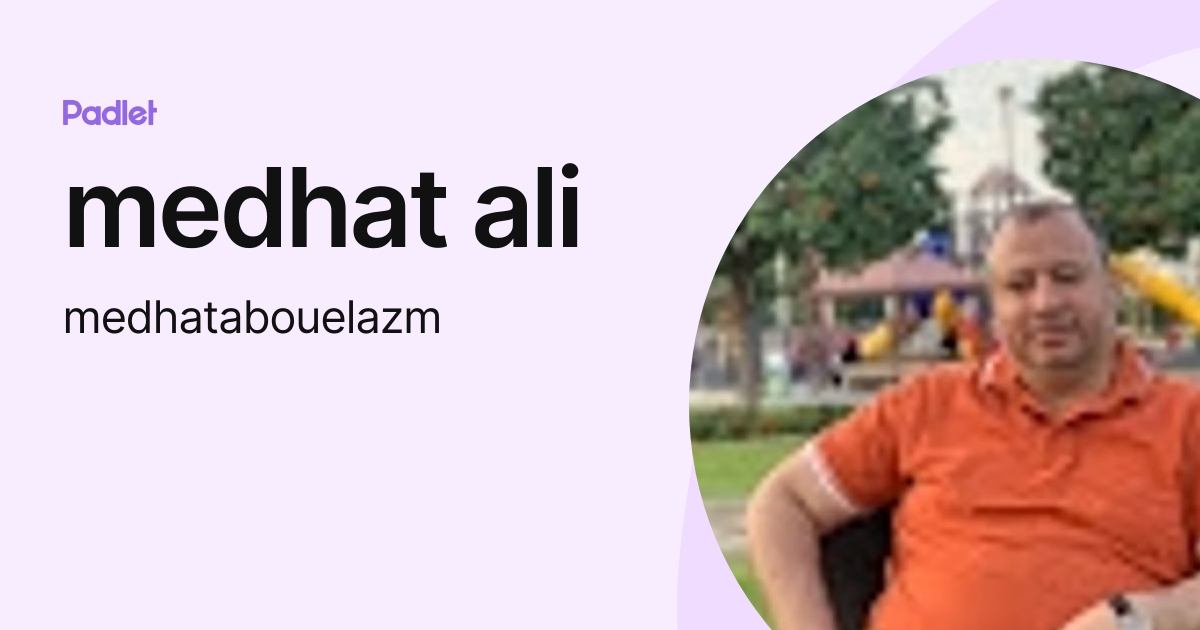 medhat ali (medhatabouelazm) profile | Padlet