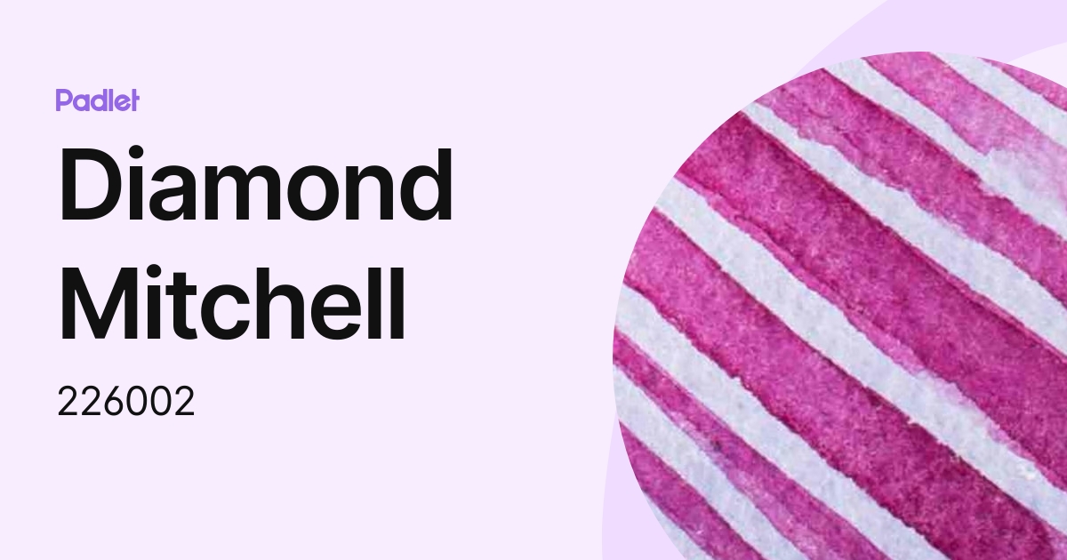 Diamond Mitchell (226002) profile | Padlet