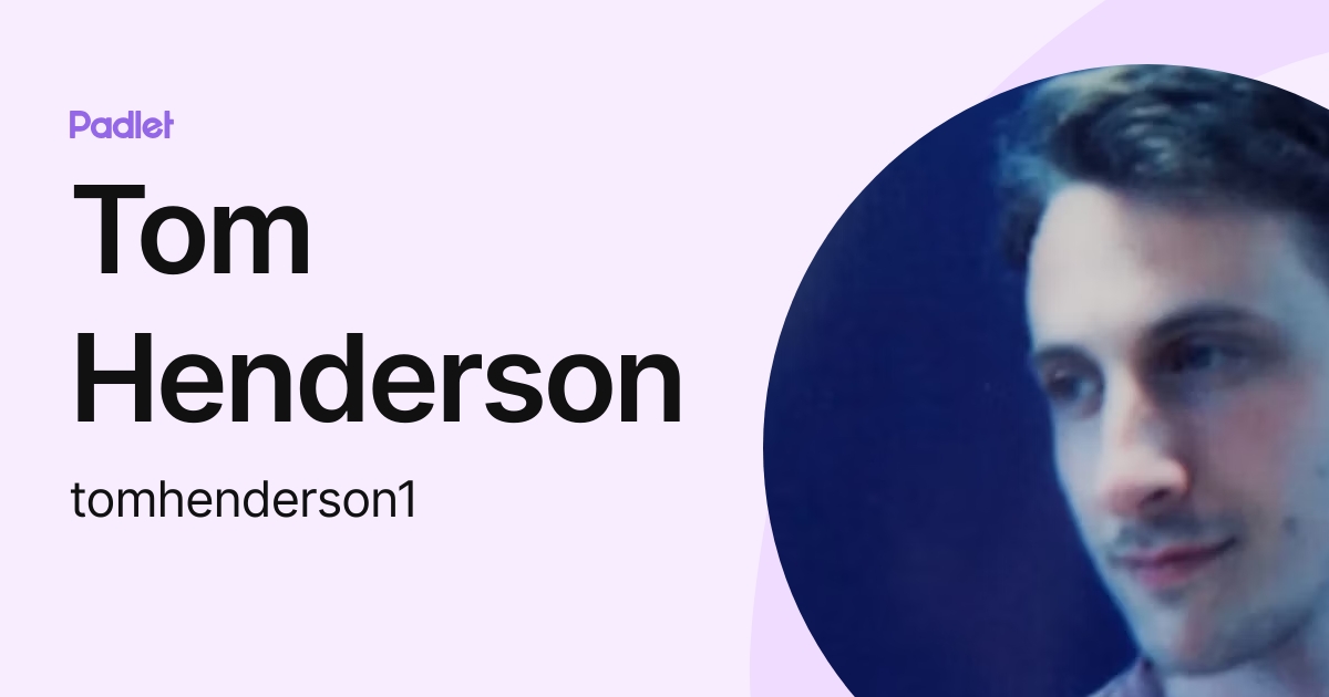 Tom Henderson (tomhenderson1) profile | Padlet