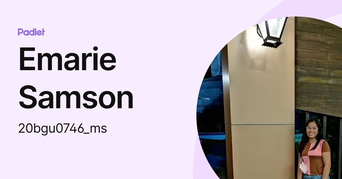 Emarie Samson (20bgu0746_ms) profile | Padlet