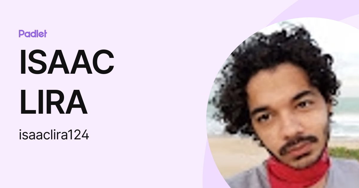 ISAAC LIRA (isaaclira124) perfil | Padlet
